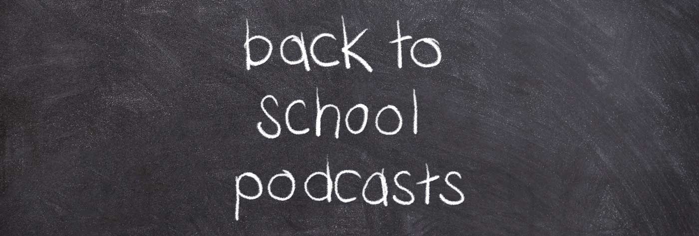 Back to School Podcasts - Spoke Street
